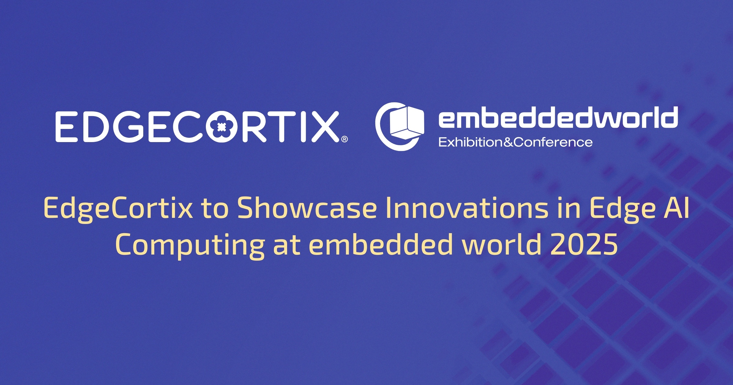 EdgeCortix to Showcase Innovations in Edge AI Computing at embedded world 2025 | EdgeCortix