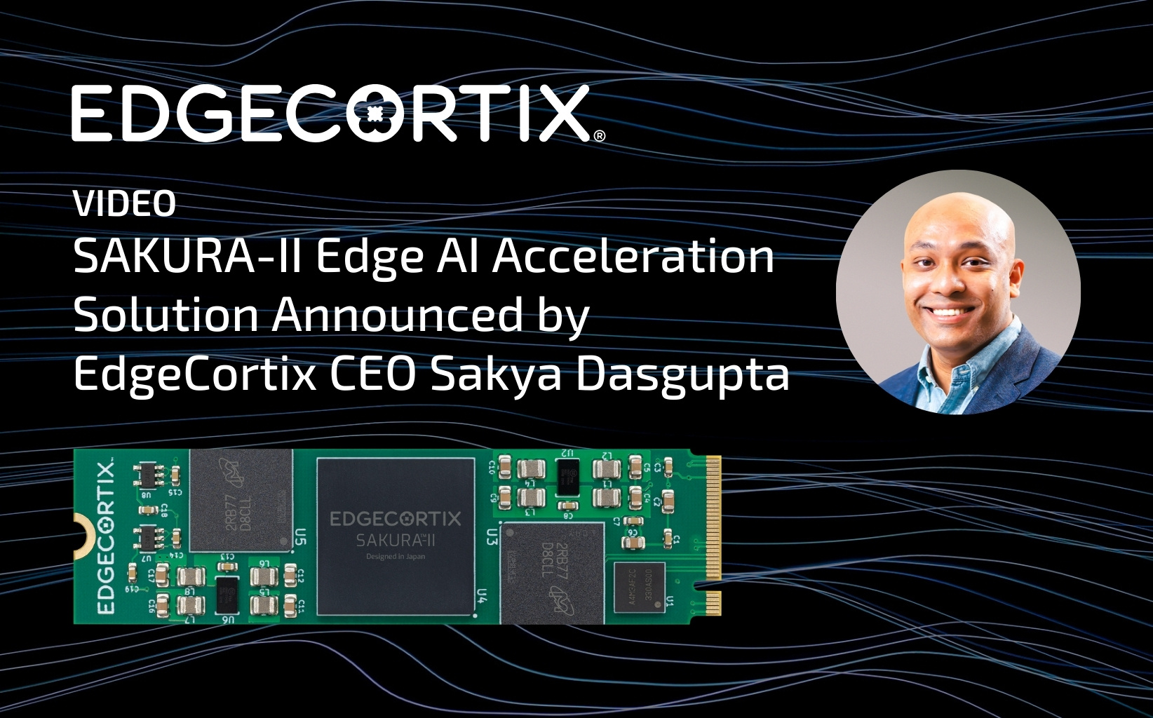 Video: SAKURA-II Edge AI Solution Acceleration Announced by EdgeCortix ... Video: SAKURA-II Edge AI Solution Acceleration Announced by EdgeCortix ...